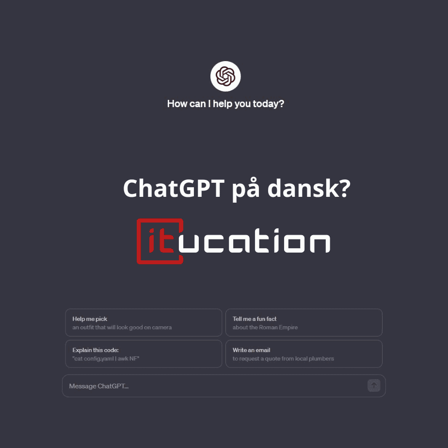 ChatGPT Dansk - Sådan bruger du ChatGPT på dansk helt gratis